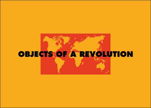 Objects of a Revolution